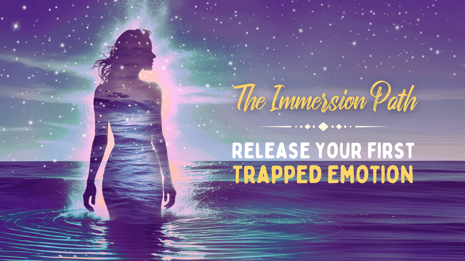 Immersion Path – Release Trapped Emotions with Energy Healing